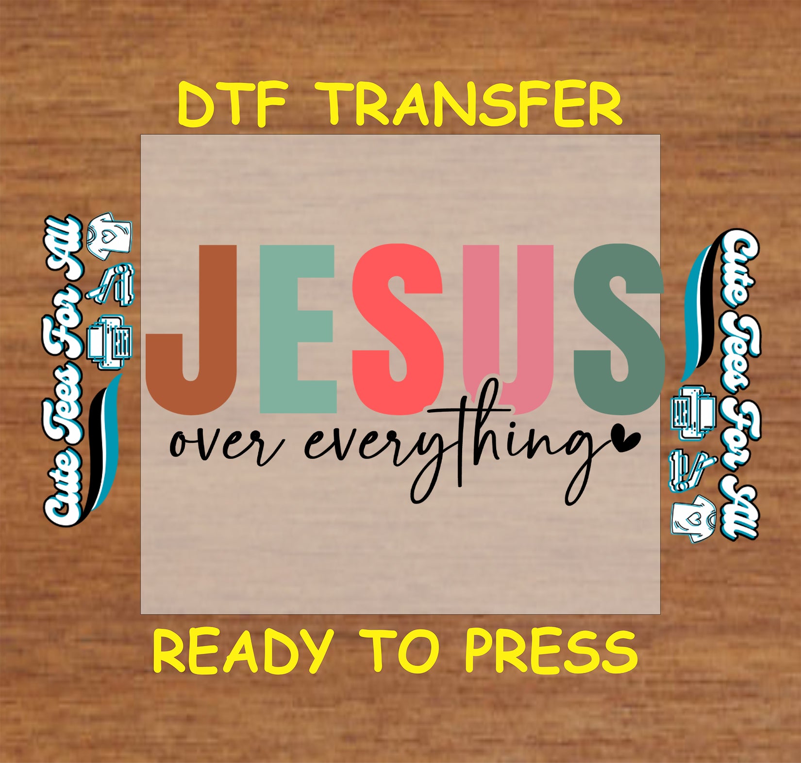 Christian Jesus Over Everything DTF Transfer – Cute Tees For ALL DTF ...
