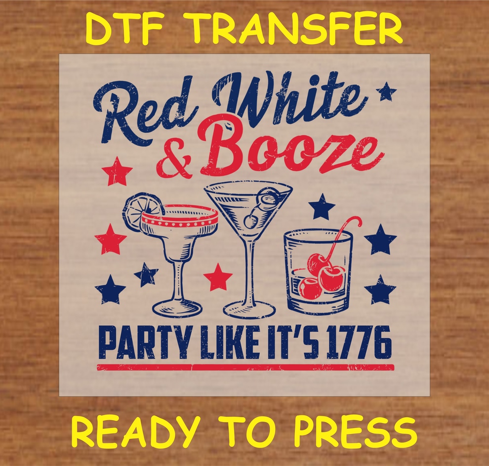 Red White & Booze DTF Transfer | Fun Patriotic Ready to Press Design ...